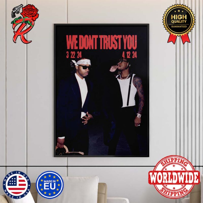 We Still Don't Trust You Album Cover And Track List Metro Boomin x ...